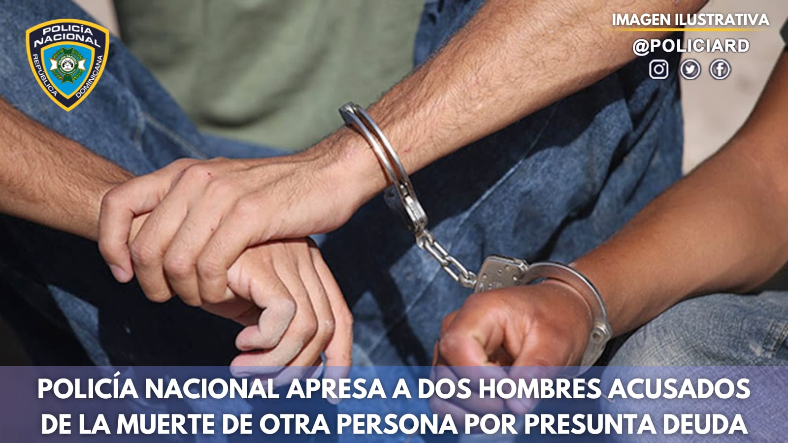 Policía Nacional Apresa Y Pone A Disposición De La Justicia A Dos