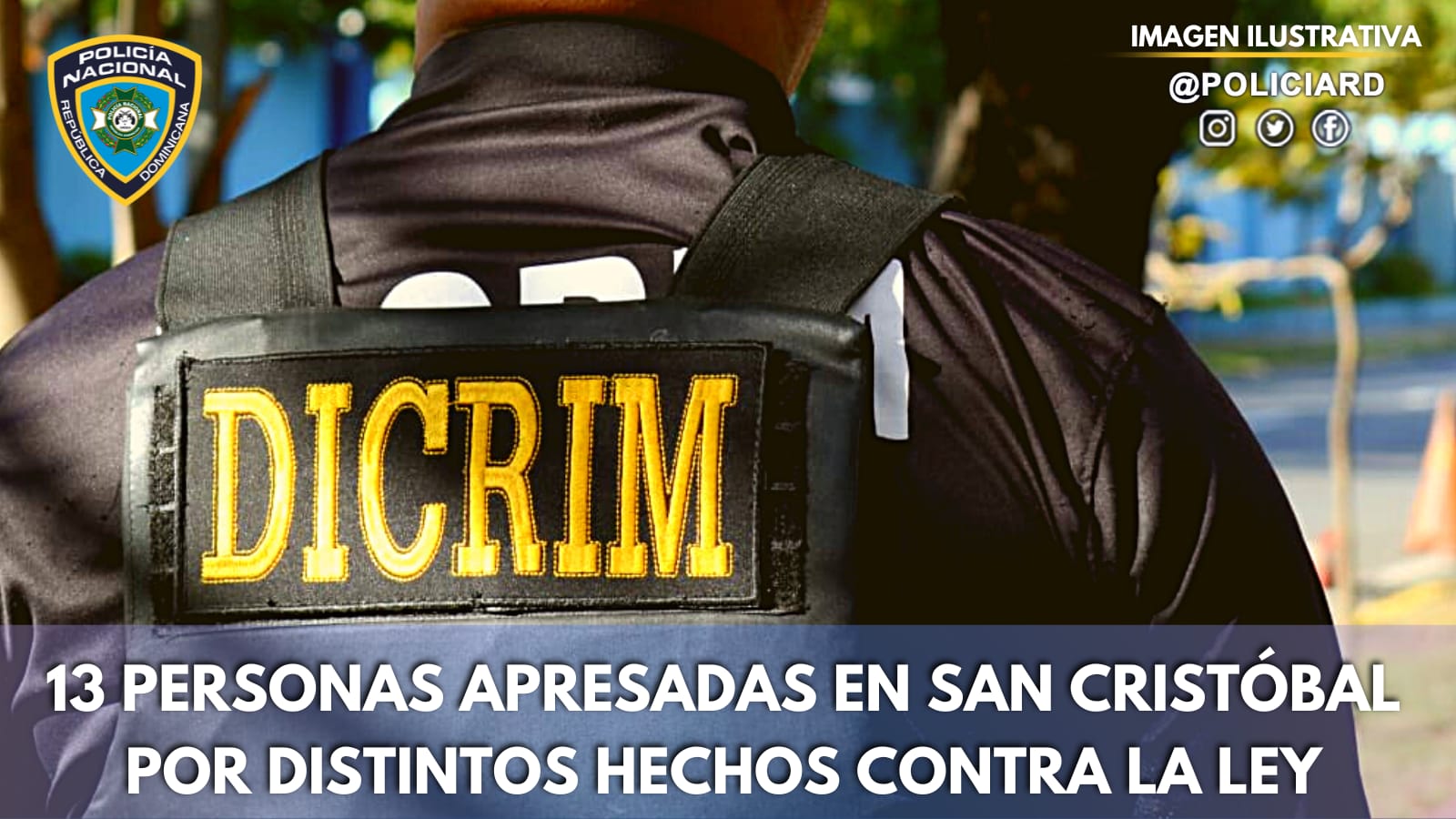 Policía Nacional Apresa 13 Personas En San Cristóbal Por Distintos